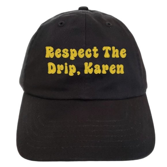 Accessories | Respect The Drip Karen Hat | Poshmark
